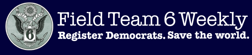 THE FILIBUSTER IS A CLUSTER – The Field Team 6 Weekly