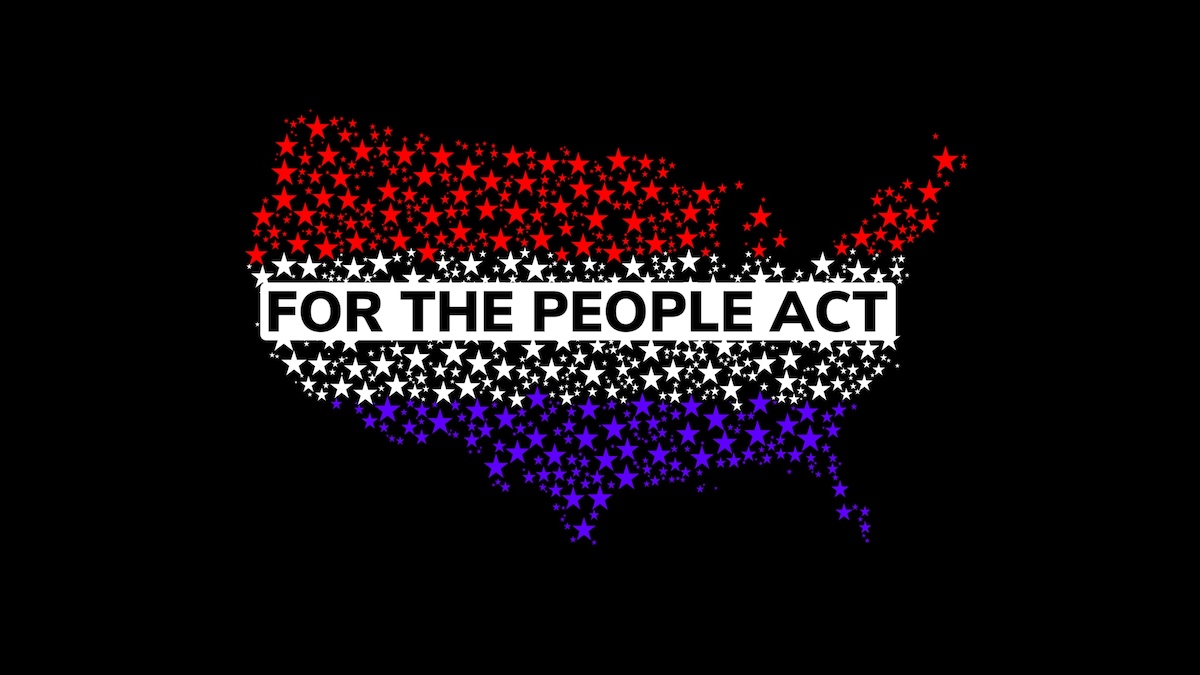 Understanding the For the People Act of 2021