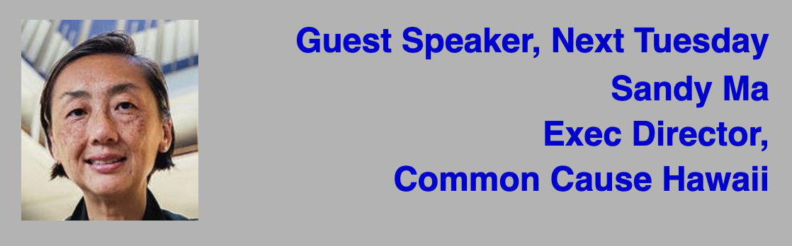 Reminder: Guest Speaker, Sandy Ma, Exec Director Common Cause, Tomorrow ...