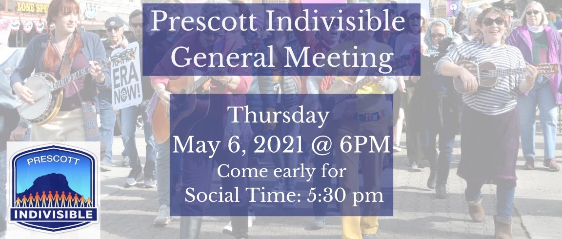 Prescott Indivisible Newsletter – MAY 5, 2021