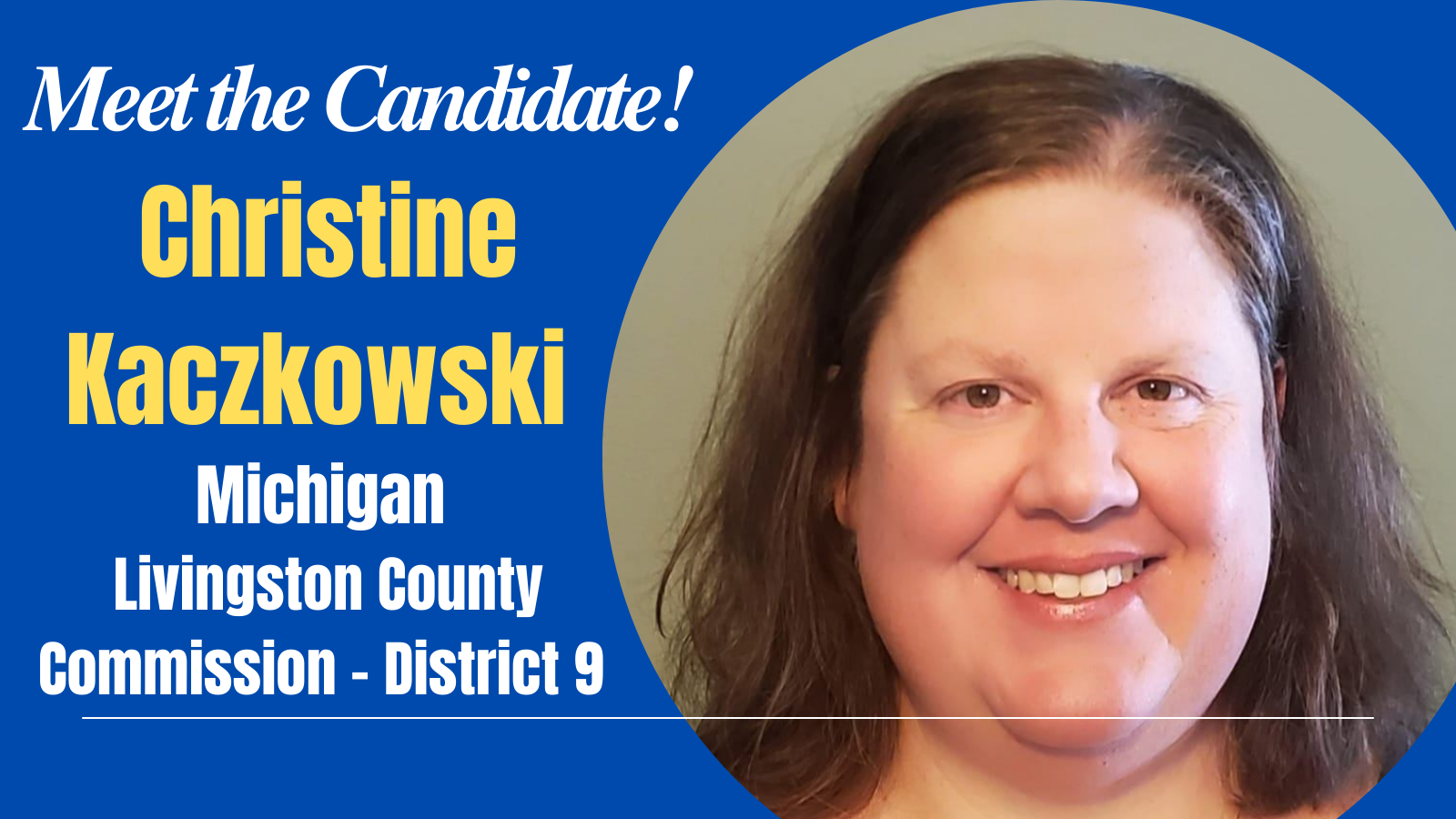 Meet the Candidate: Christine Kaczkowski (MI)