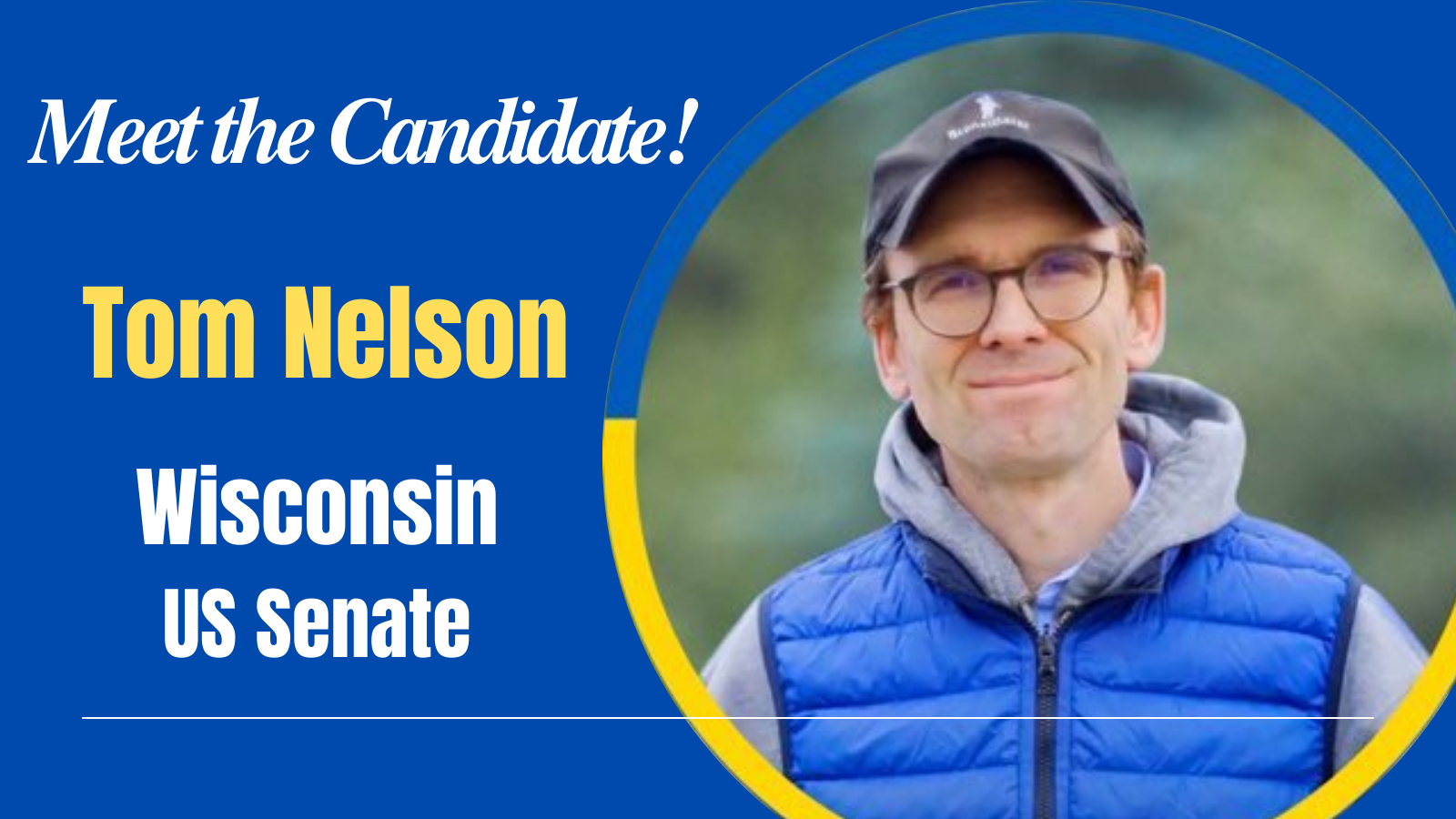 Meet the Candidate: Tom Nelson (WI)