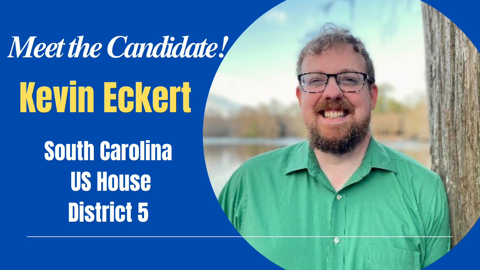 Meet the Candidate: Kevin Eckert (SC)
