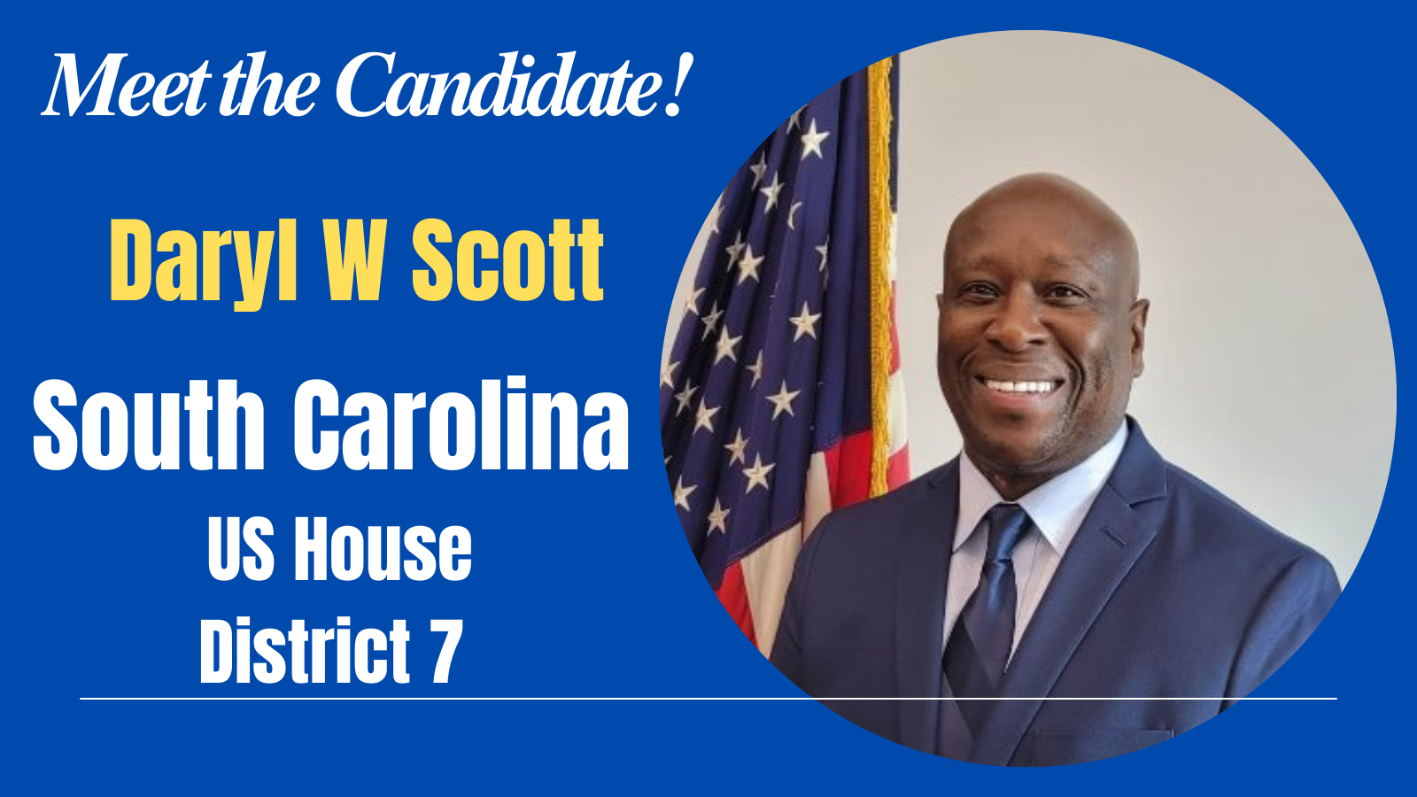 Meet the Candidate: Daryl W Scott (SC)