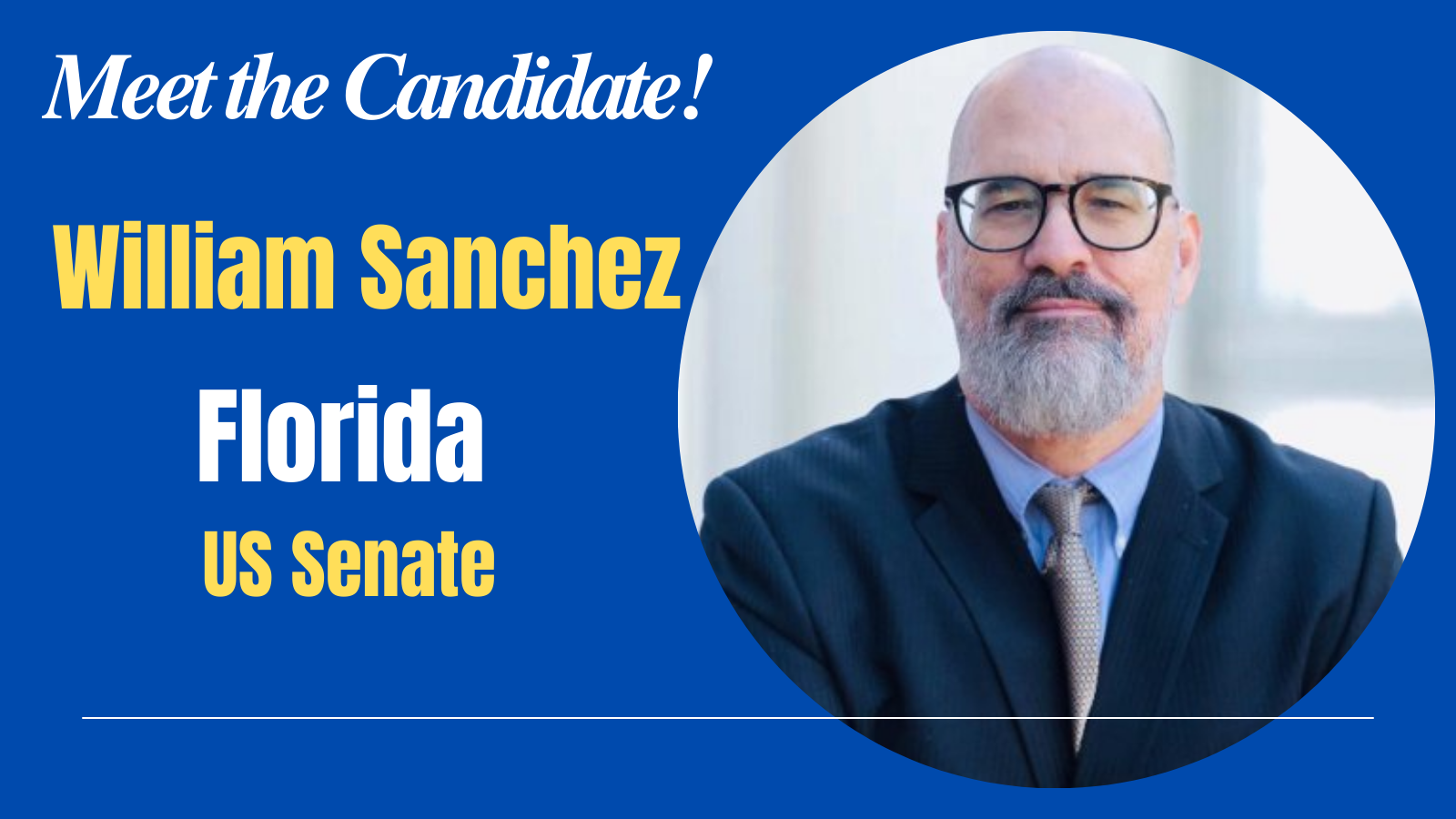 Meet the Candidate: William Sanchez (FL)