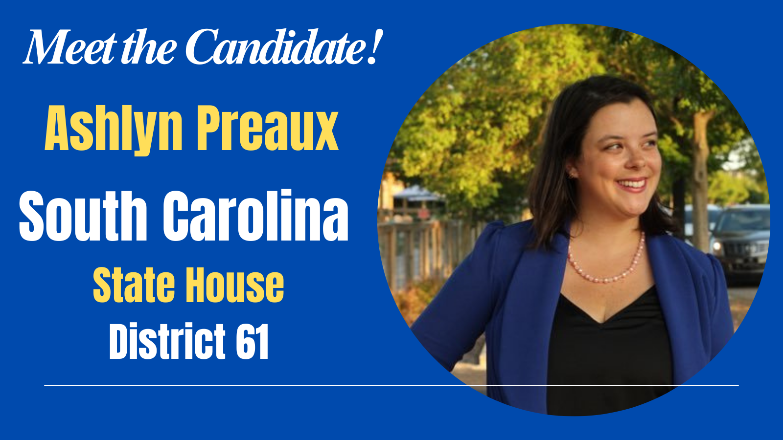 Meet the Candidate: Ashlyn Preaux (SC)