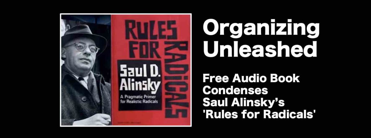 Organizing Unleashed – Free Audio Book Condenses Saul Alinsky’s ‘Rules ...