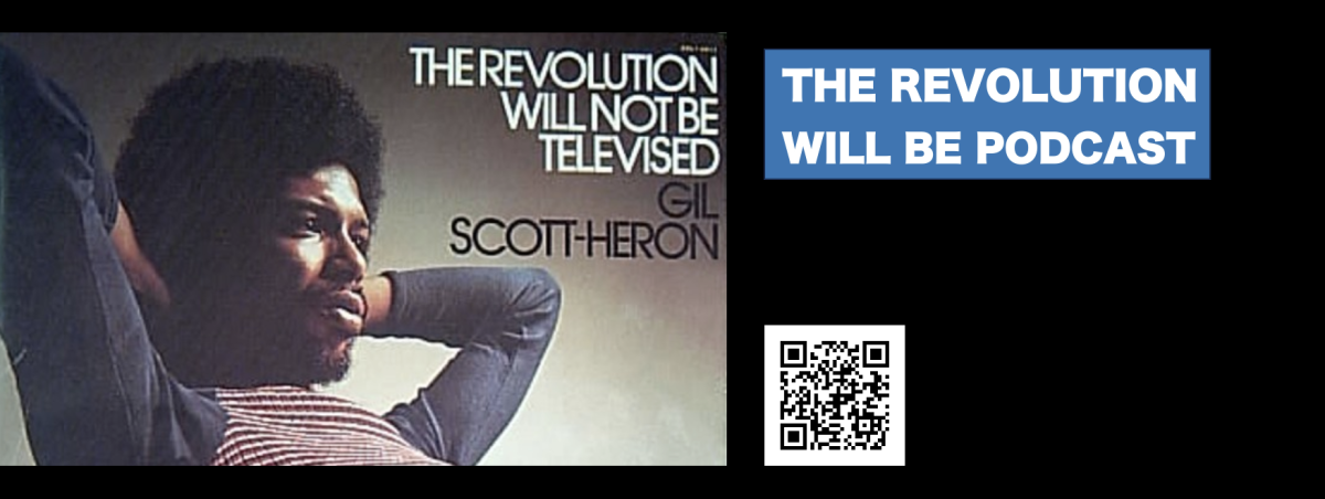 The revolution will not be televised. It will be podcast.